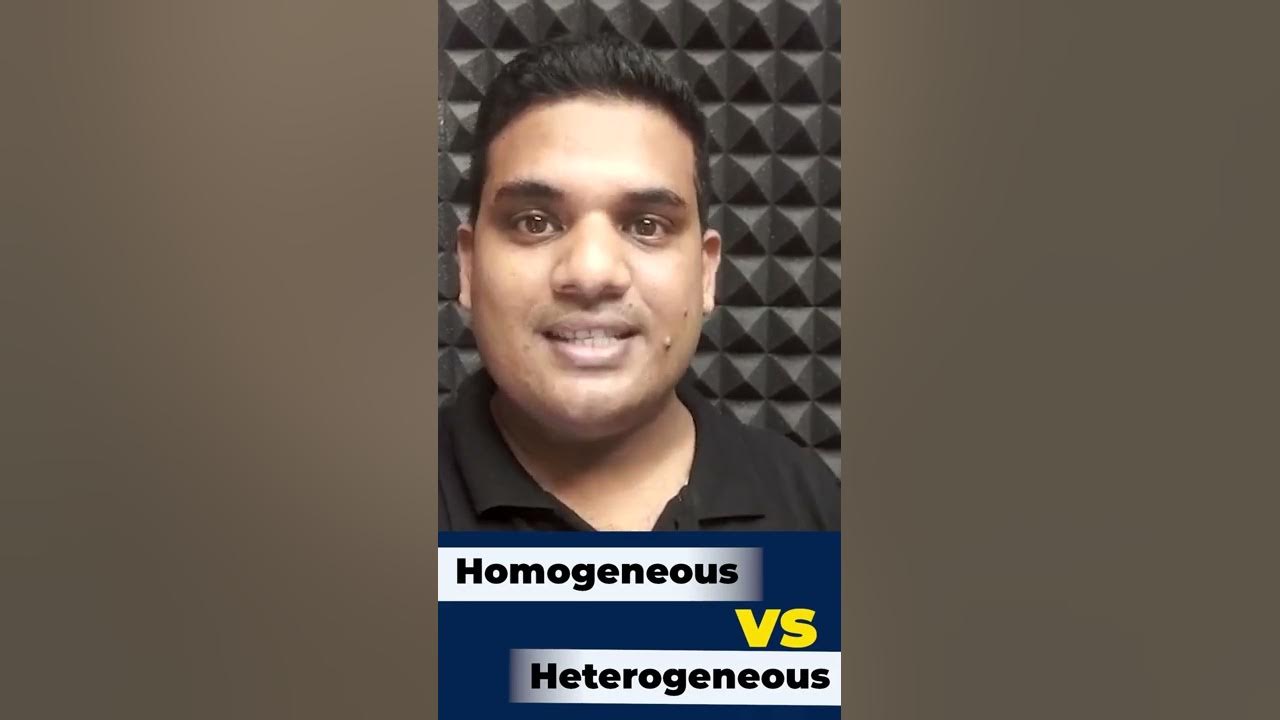 HOMOGENEOUS vs HETEROGENEOUS - YouTube