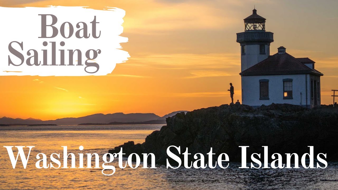 Boat Sailing - Learning to Sail Around Washington State Islands USA ...