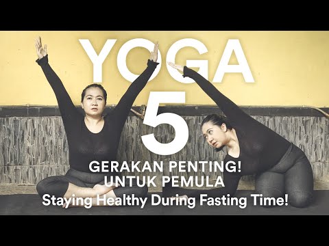 YOGA - 5 GERAKAN PENTING! UNTUK PEMULA