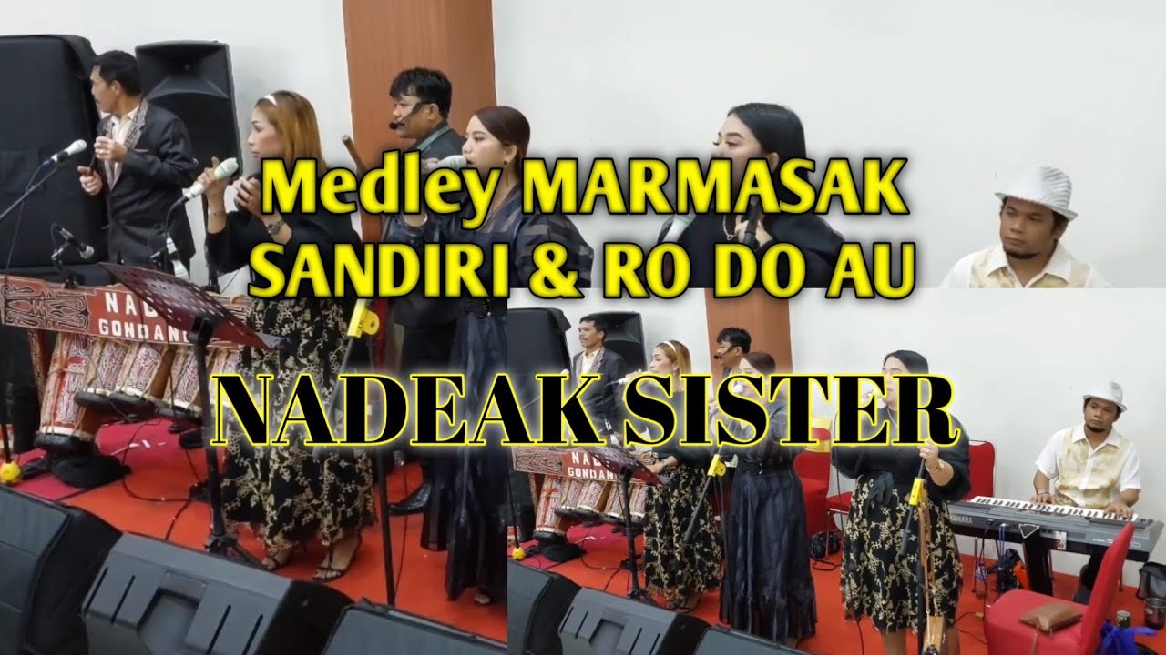 MARMASAK SANDIRI Medley RO DO AU Live By Nadeak Sister ft Arta Musik ...