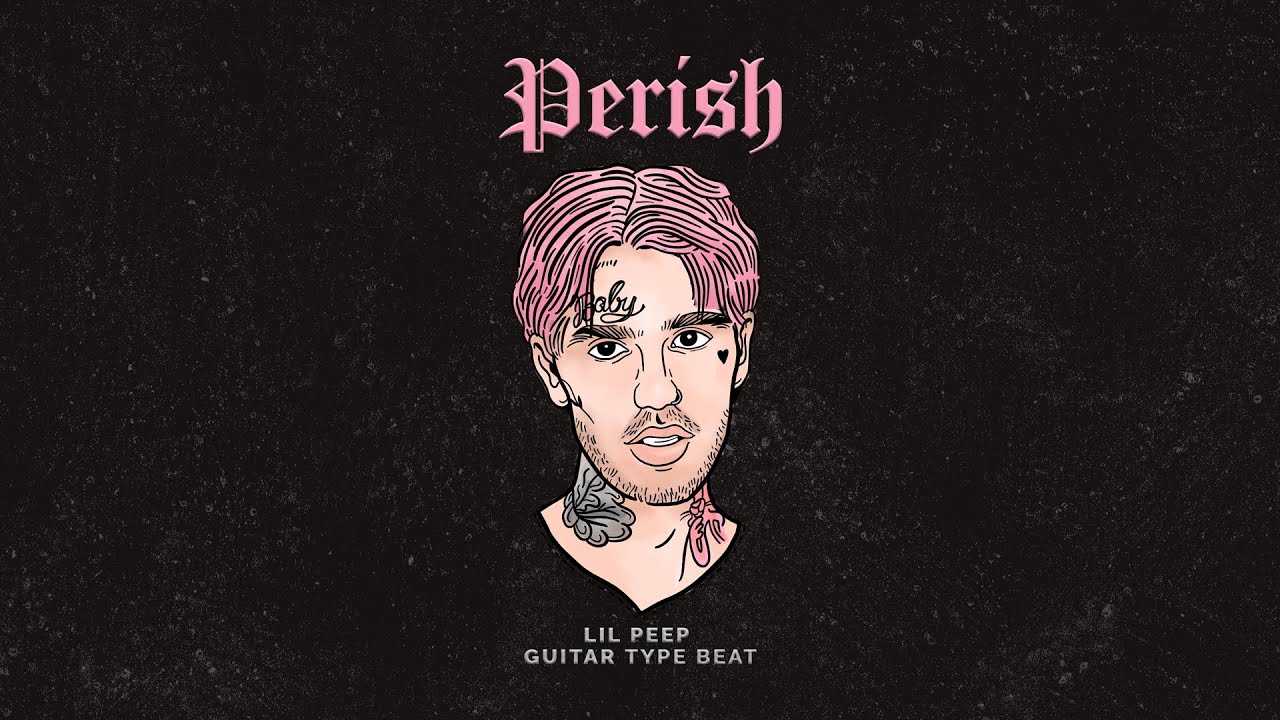 [Free] Lil Peep Guitar Type Beat - "Perish" | Sad Alternative Guitar ...