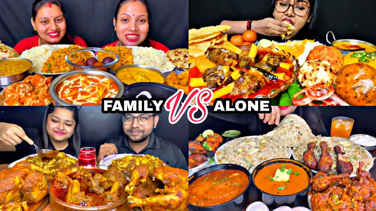 MUKBANGERS EATING WITH FAMILY VS ALONE | CHICKEN, MUTTON, BUTTER ...