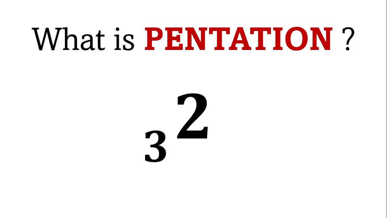 What is PENTATION | A Repeated Tetration | Hyper Operations - YouTube