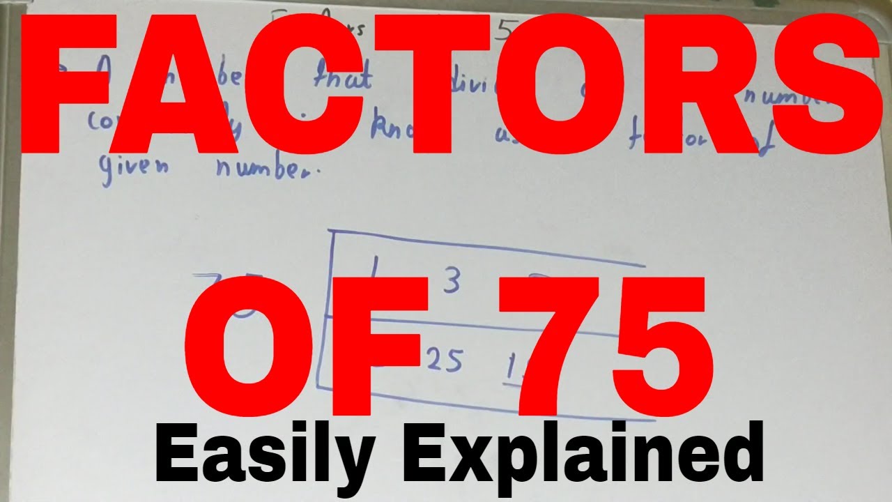 Factors Of 75 How To Find Factors Of 75 Find All Factors Of 75 Factors Of 75 How To Find Factors Of 75 Find All Factors Of 75