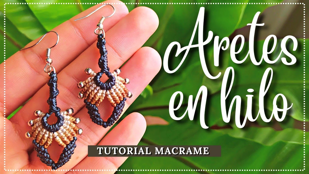 AROS EN MACRAME / ARETES HECHOS A MANO / Como tejer PENDIENTES EN HILO ...