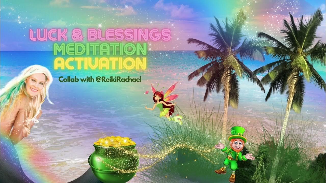 🍀🌈 Luck & Blessings Activation Collab w/ Reiki Rachael 🌈🍀 - YouTube