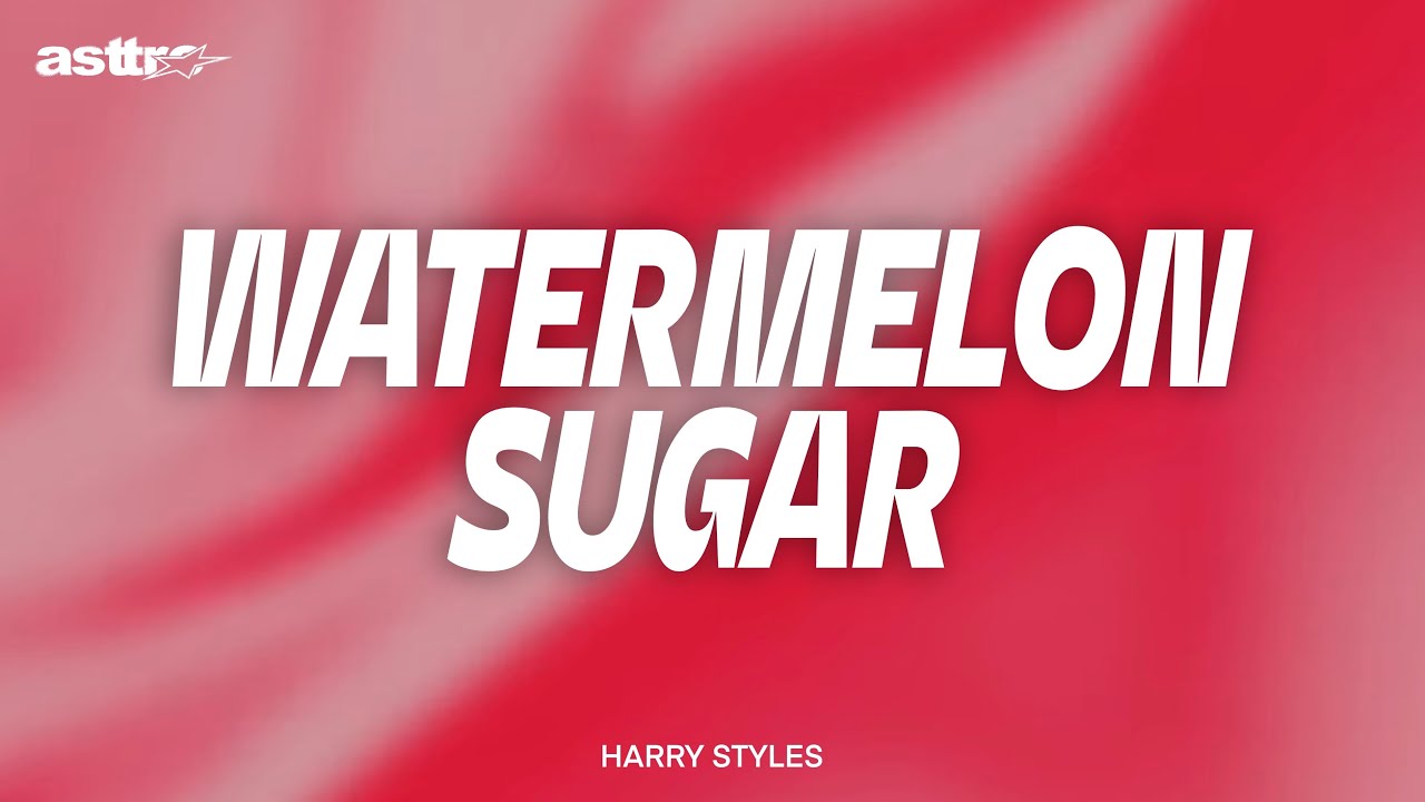 WATERMELON SUGAR - HARRY STYLES - YouTube