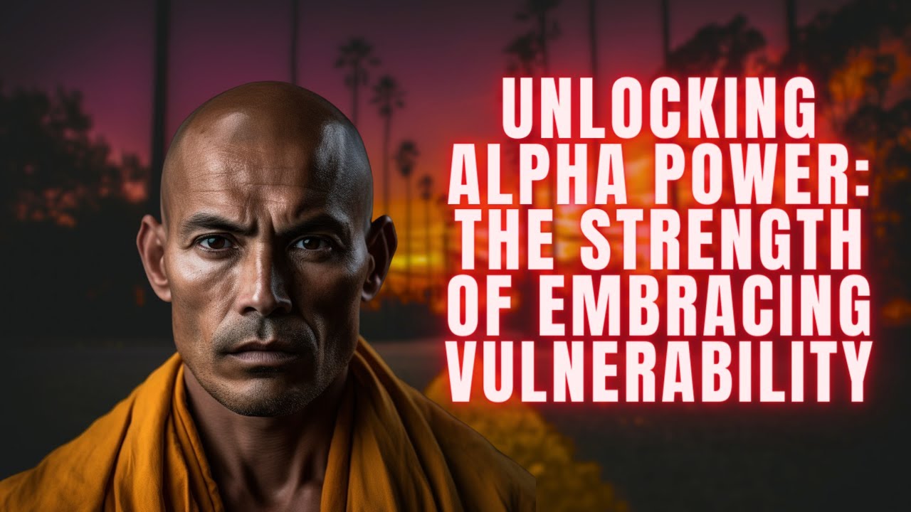 Unlocking Alpha Power: The Strength of Embracing Vulnerability - YouTube