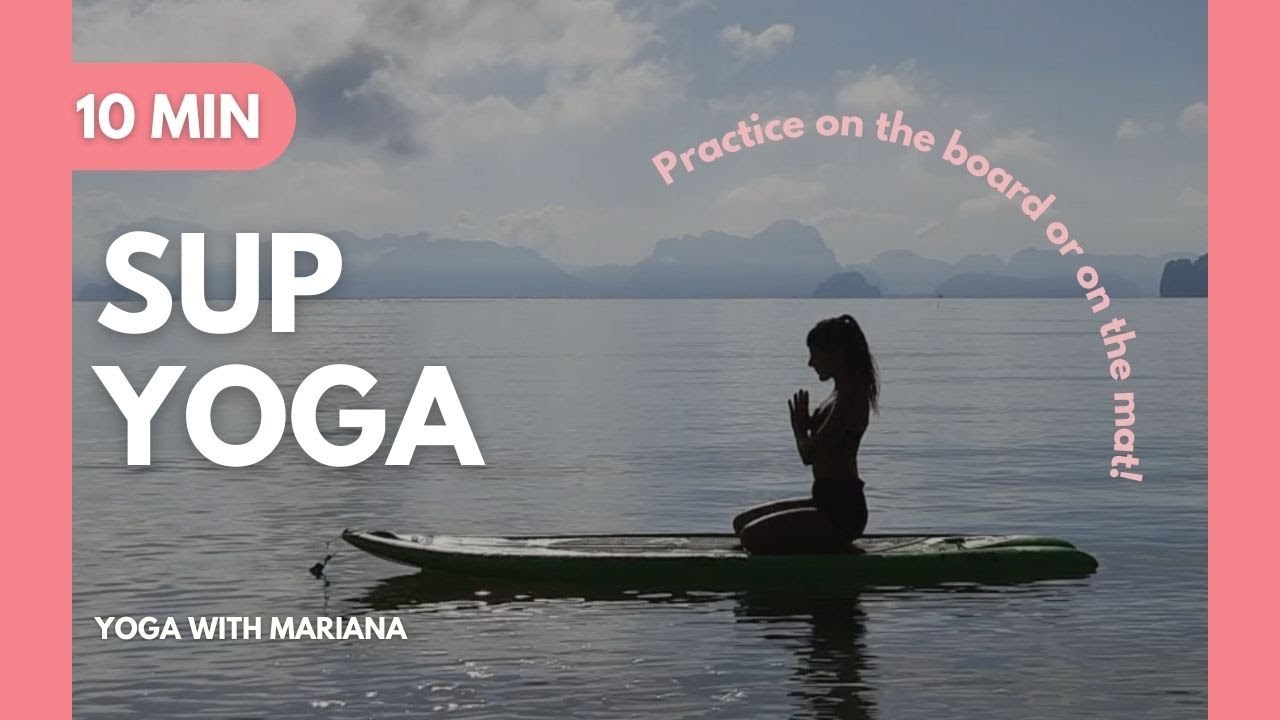 🏄🏽‍♀️ Have you ever tried SUP Yoga? | 10-min Stand-Up Paddle Yoga ...