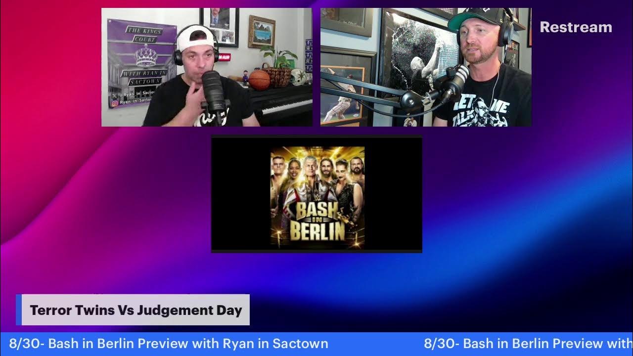 The Casual Guy Cast 8/30- Bash in Berlin Preview with Ryan In Sactown - YouTube