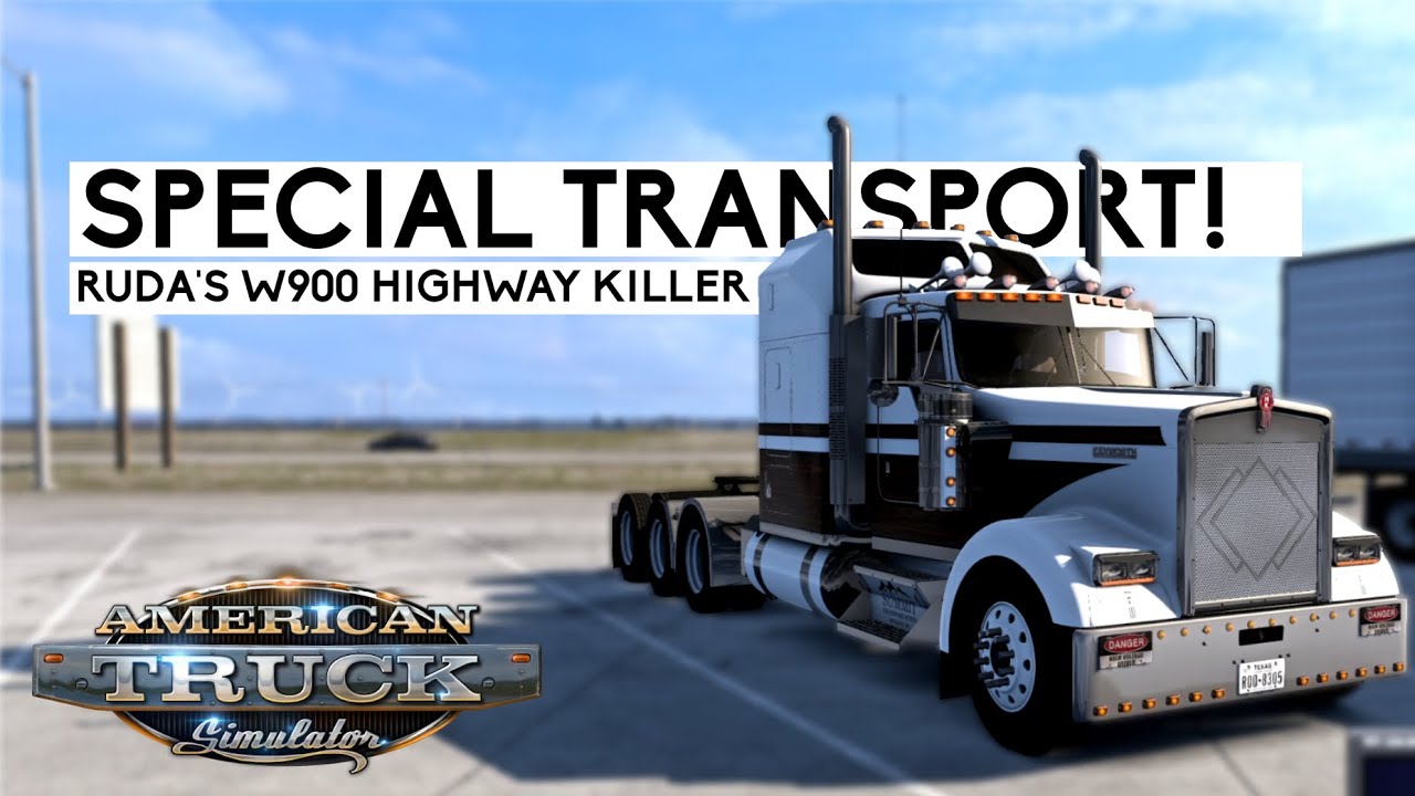 Special Transport With Ruda's W900 Highway Killer! - American Truck ...