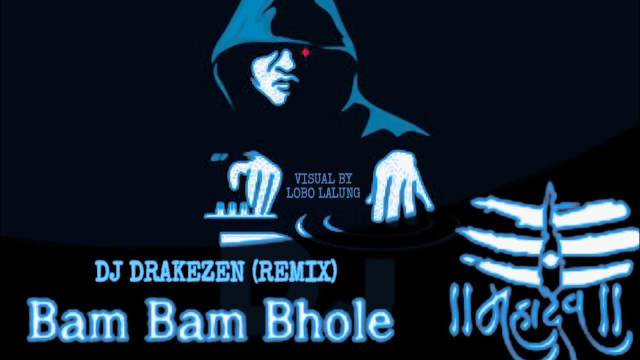 Bam bhole bam bam || Dj Drakezen (Remix) - YouTube