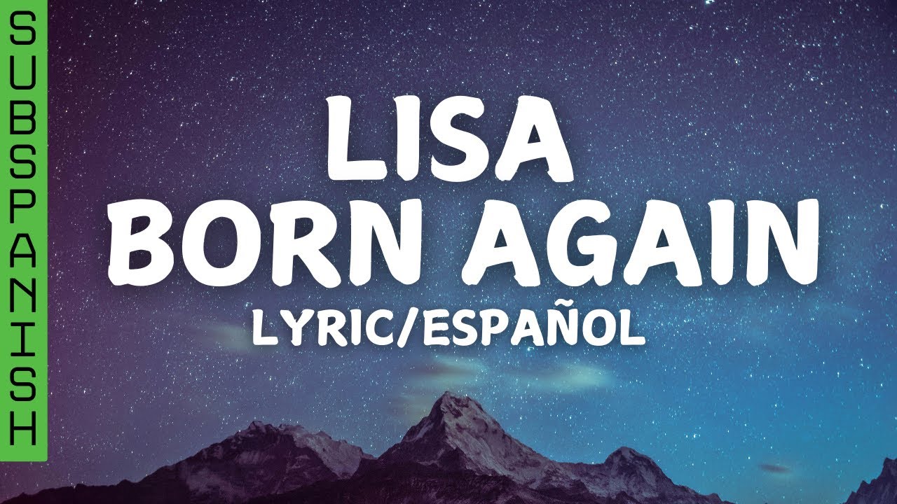 LISA - BORN AGAIN (Feat. Doja Cat & RAYE) (Lyric/Español) - YouTube