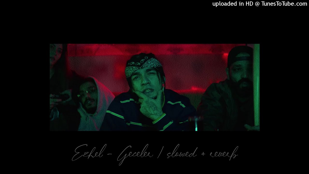 ezhel - geceler (slowed + reverb) - YouTube