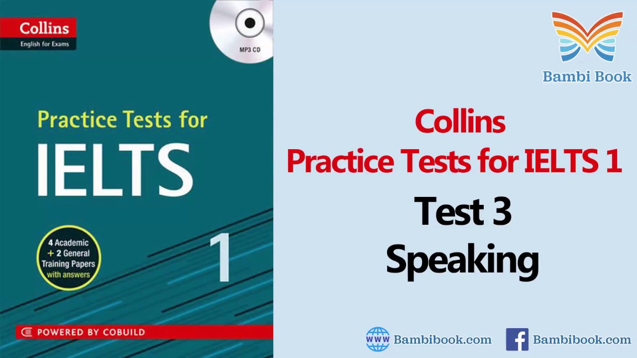 Collins Practice Tests for IELTS 1 Test 3 Speaking and Sample Answer ...