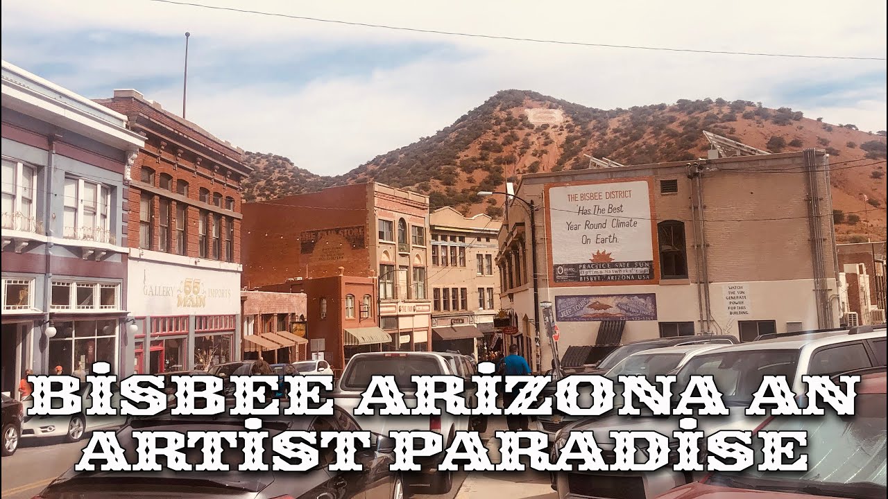 Bisbee Arizona an Artist Paradise - YouTube