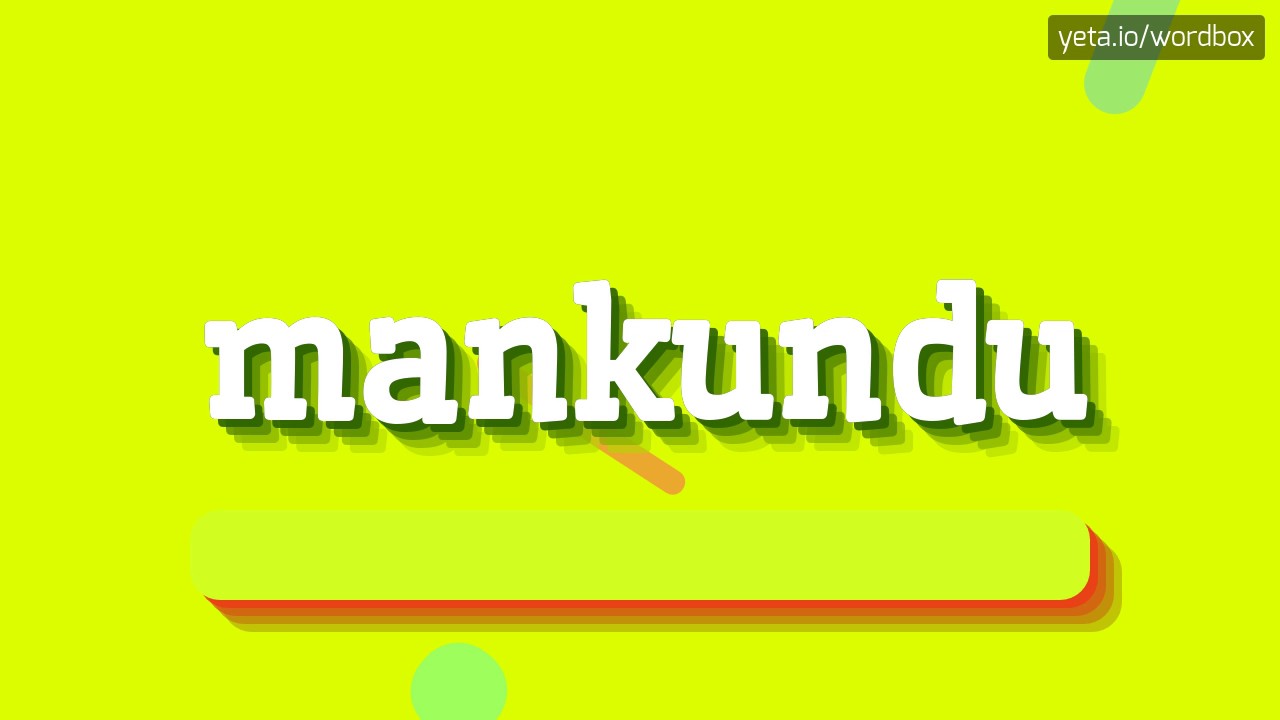 MANKUNDU - HOW TO PRONOUNCE IT!? - YouTube