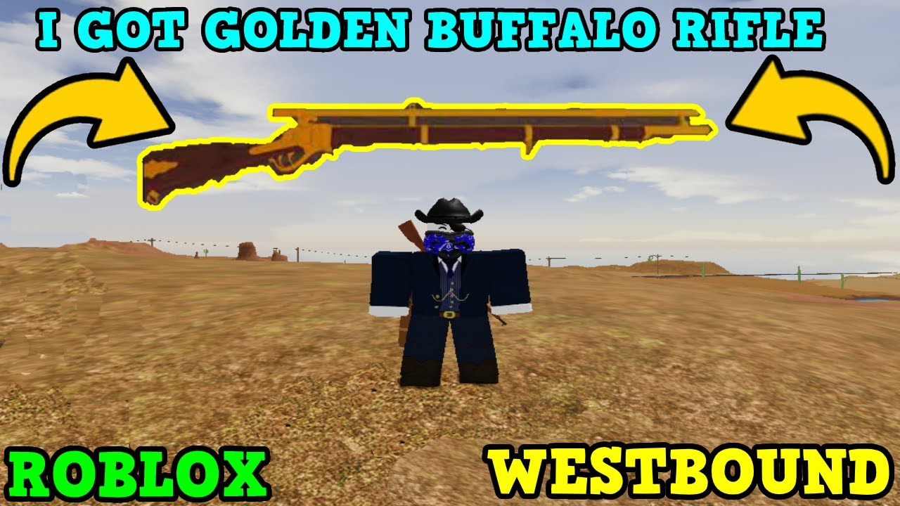 I AM BUYING 25K GOLDEN BUFFALO RIFLE | ROBLOX | WESTBOUND - YouTube