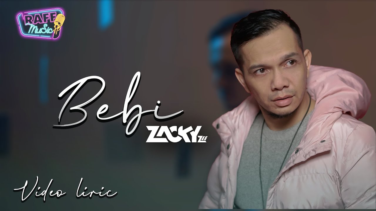 BEBI - ZACKY ZEE (OFFICIAL VIDEO LYRICS) - YouTube