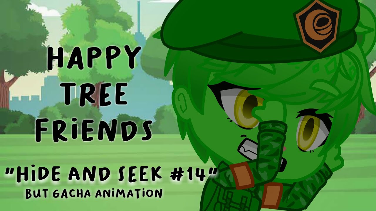 【HTF GC】"Hide and seek #14" Happy tree Friends but its Gacha Animation ...