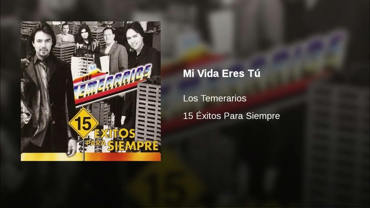 Los Temerarios · Mi Vida Eres Tú (AUDIO) - YouTube