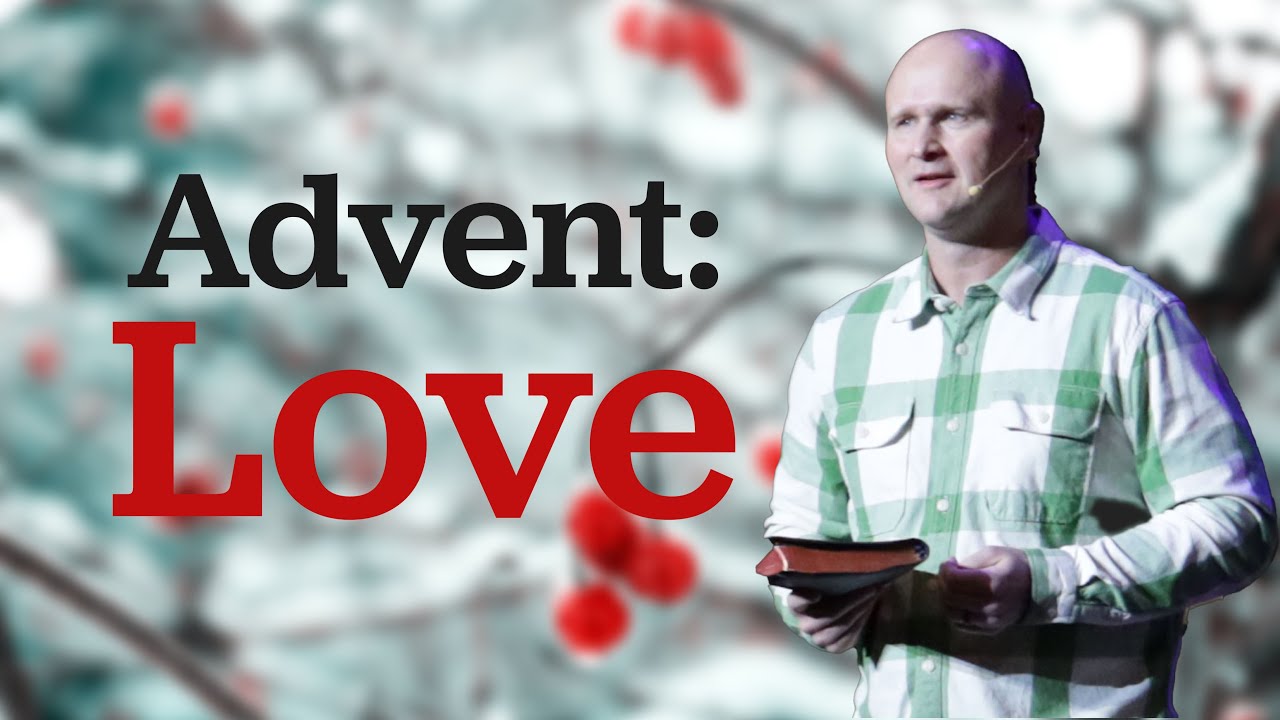 Advent: Love - YouTube
