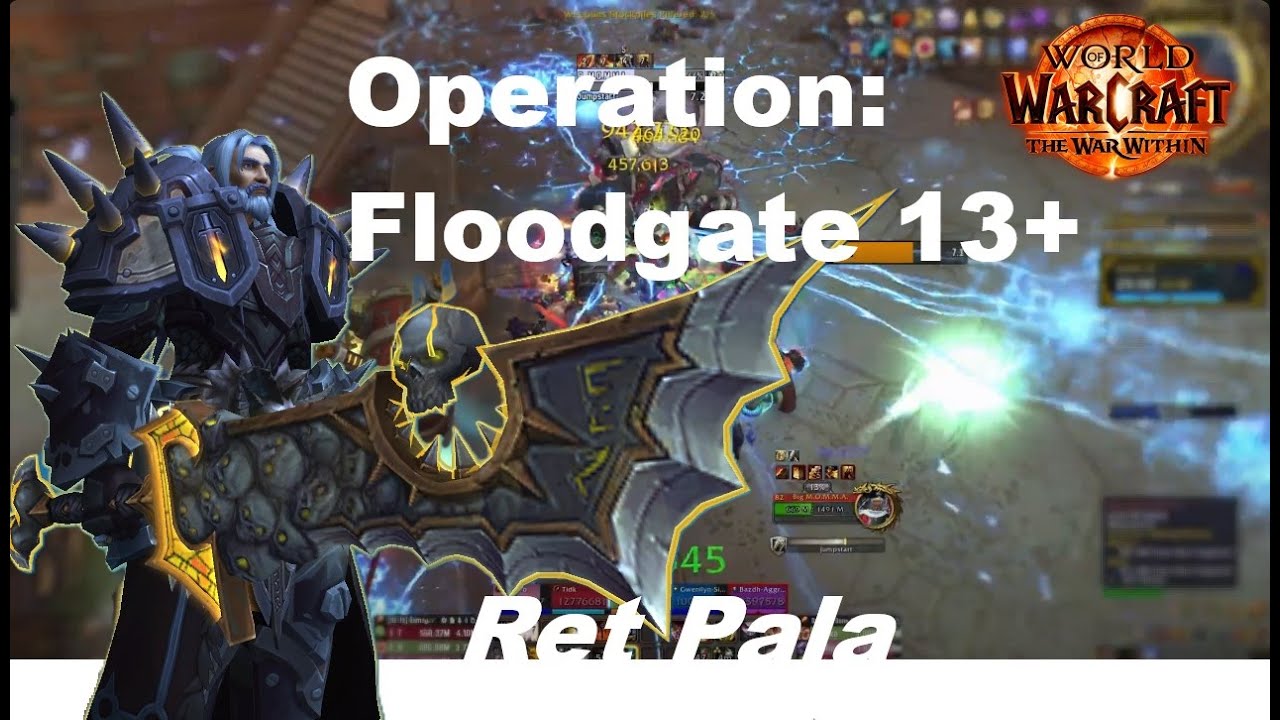 Mythic Keystone: Operation Floodgate 13+ (Retribution Paladin PoV ...