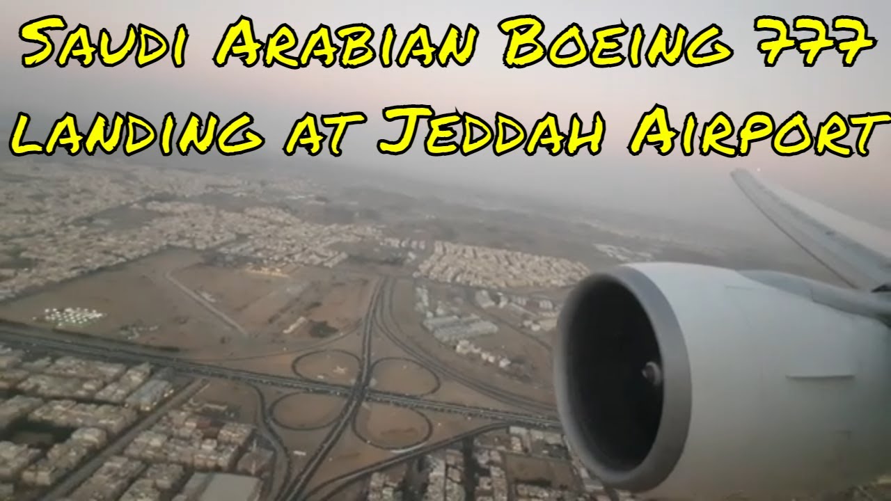 Saudi Arabian Boeing 777 landing at Jeddah Airport || Flight SV 737 ...