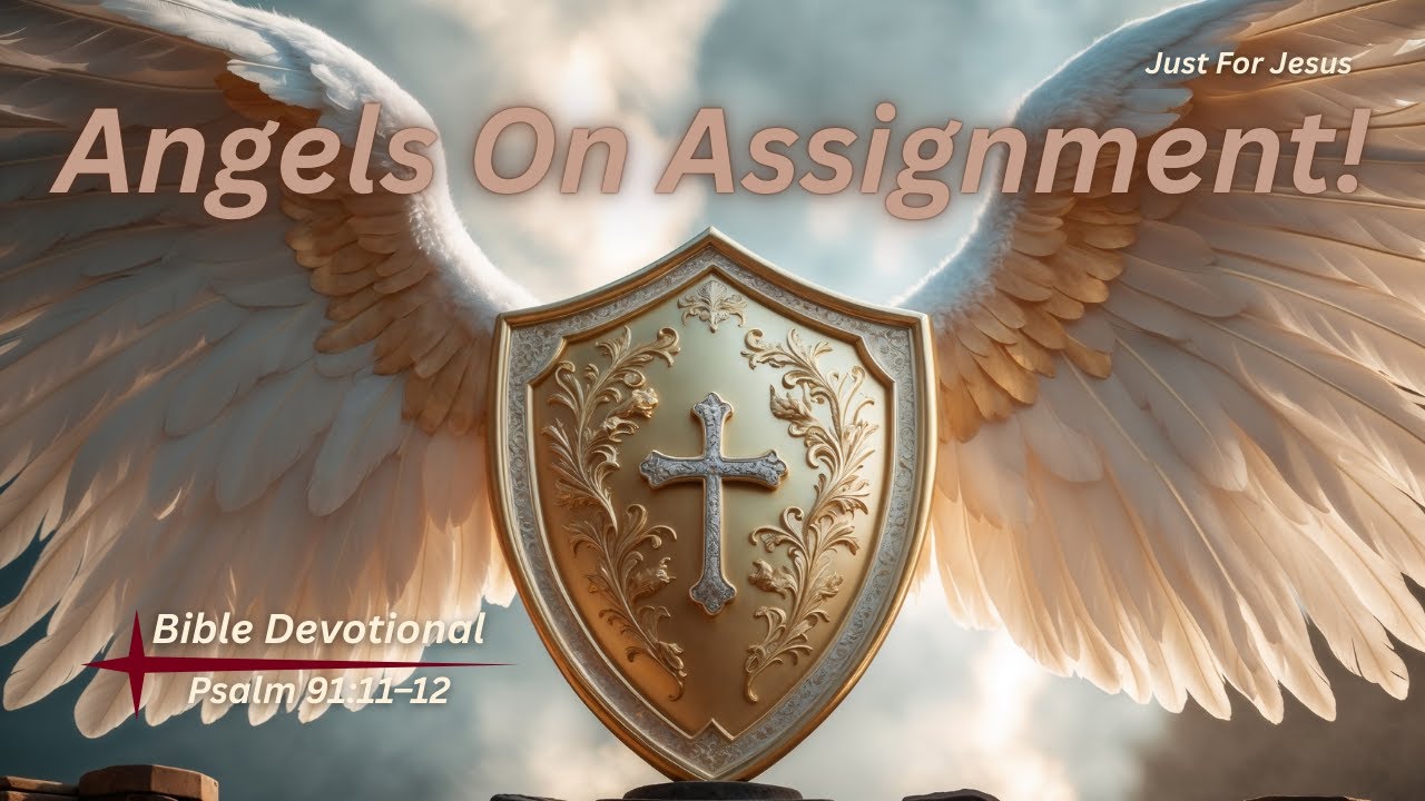 Psalm 91| Angels On Assignment | Gods Promise of Protection - YouTube