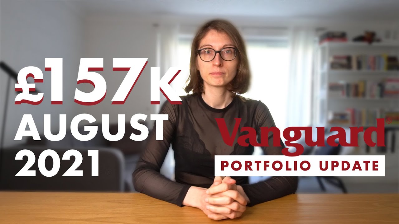 Vanguard Portfolio Update August 2021 | Investing For Financial ...