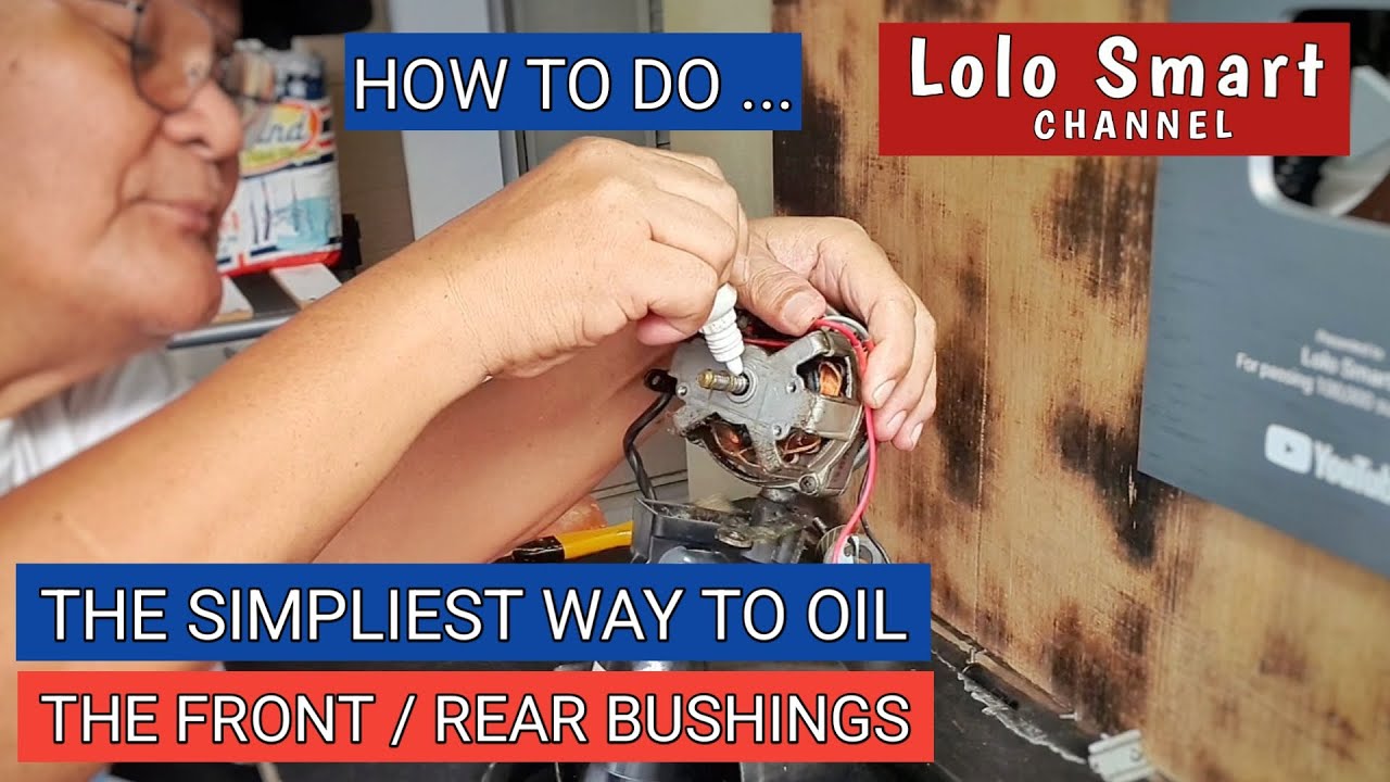 HOW TO DO THE SIMPLIEST WAY TO OIL BOTH FRONT AND REAR BUSINGS OF AN ...