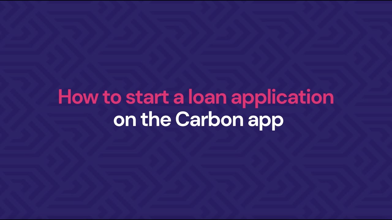 Carbon FAQ's- How To Apply For A Loan - YouTube