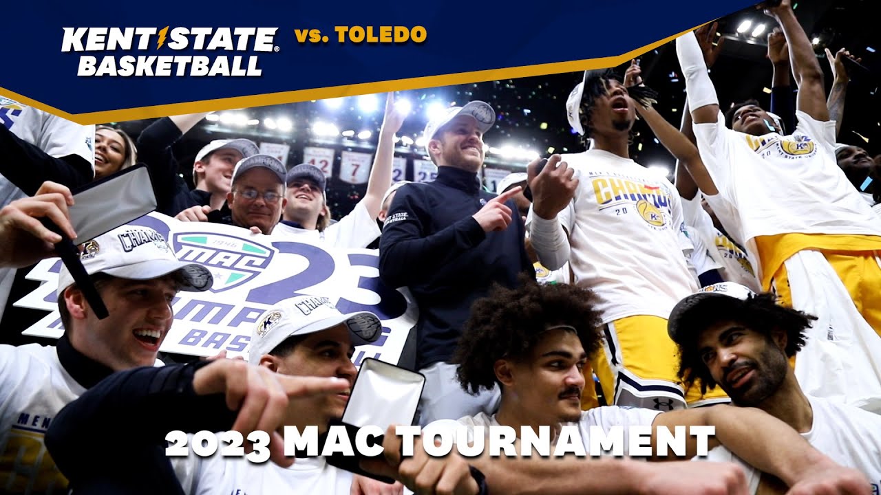 Kent State Men's Basketball MAC Tournament Championship vs. Toledo 3.11 ...