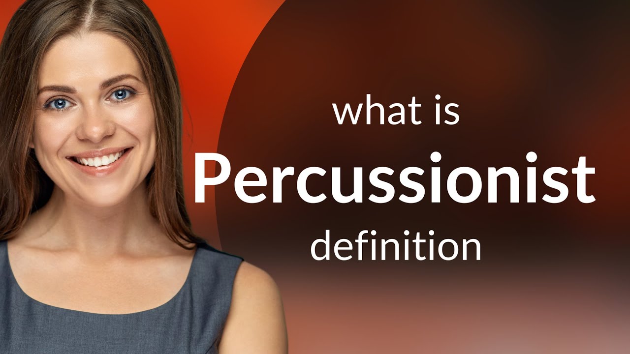 Percussionist • what is PERCUSSIONIST definition - YouTube