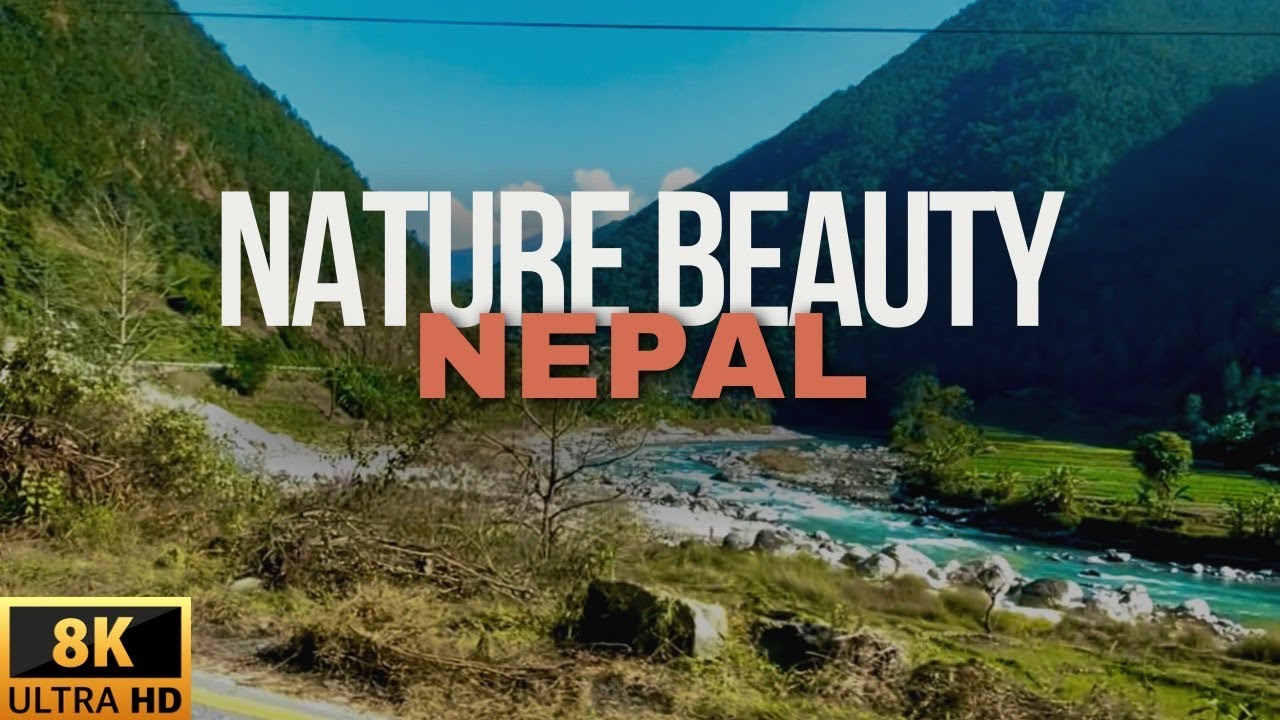 Nature Beauty Of Nepal || 4K Ultra HD Videos || Amazing Natural Views ...
