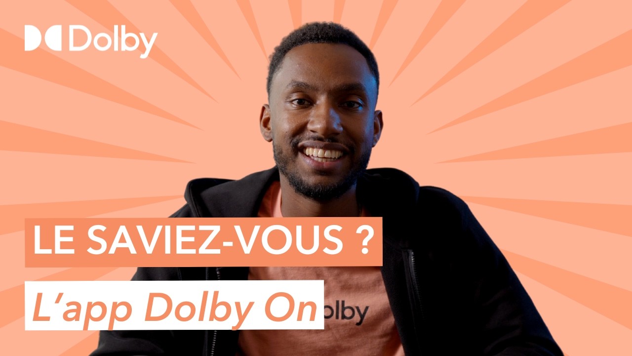 L’app Dolby On : Boostez gratuitement la qualité de vos enregistrements ...