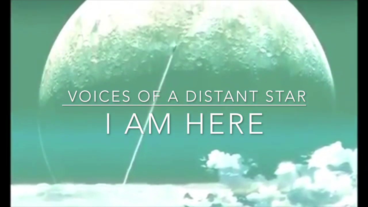 Voices of a Distant Star - I Am Here [HD AMV] - YouTube