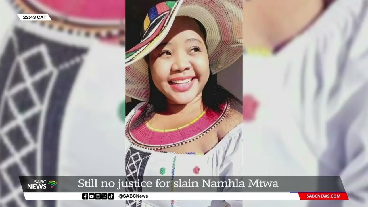 Gender-Based Violence | Still no justice for slain Namhla Mtwa - YouTube