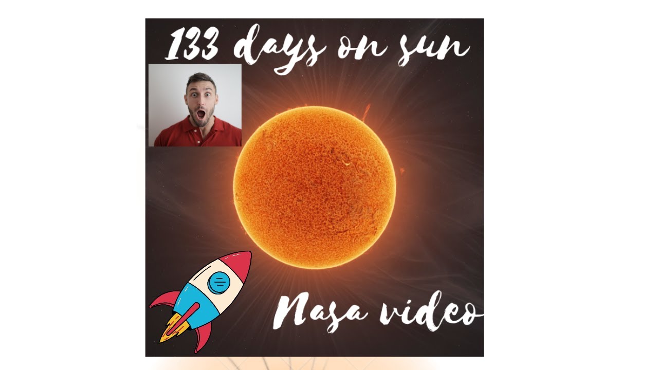 "NASA's 133-Day Sun Journey: Exploring the Heart of Our Star" - YouTube