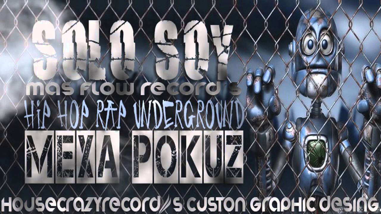 Hip Hop Rap 2016 Solo Soy-Mexa Pokuz MasFlowRecord´s - YouTube