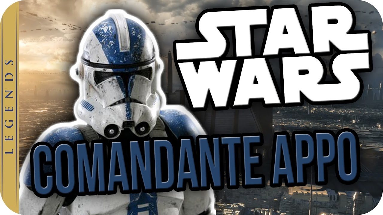 Comandante Appo (Legends) - Star Wars Banco de datos💾 - YouTube
