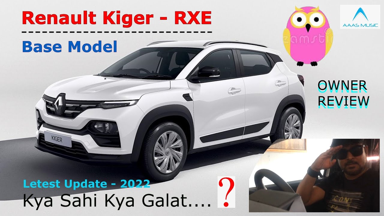 RENAULT KIGER RXE - BASE MODEL / OWNER REVIEW [ LETEST UPDATE-2022] Kya ...