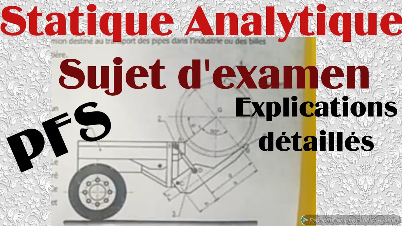 PRINCIPE FONDAMENTAL DE LA STATIQUE PFS, STATIQUE ANALYTIQUE , SUJET D'EXAMEN - YouTube