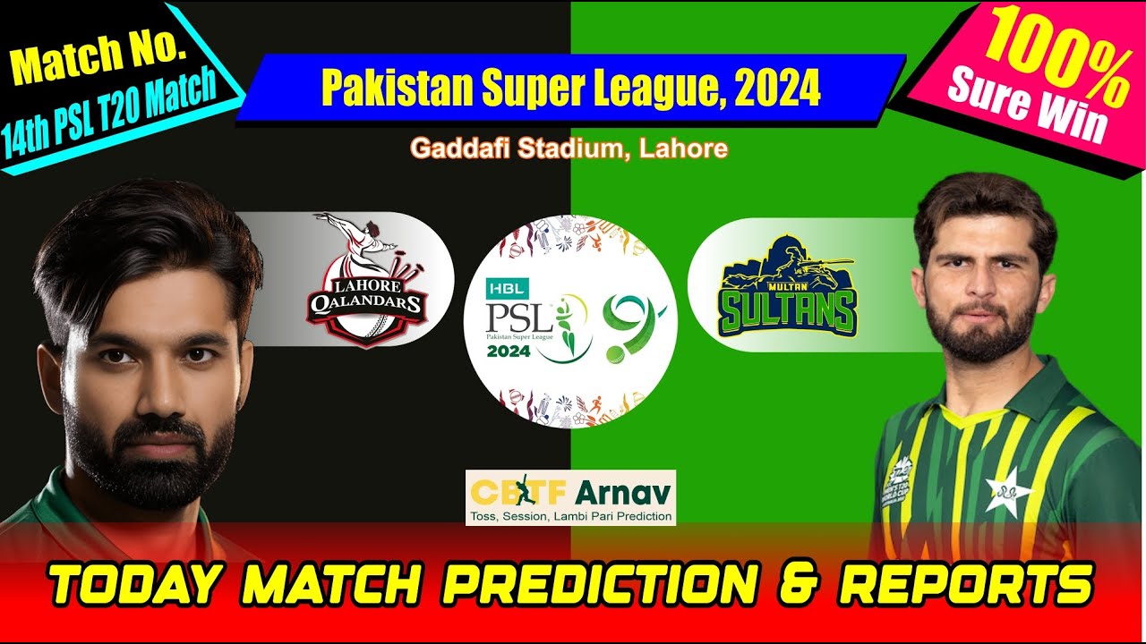 Lahore vs Multan PSL 2024 14th Match Prediction today : Who will win ...