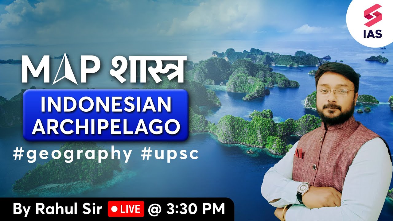 Indonesian Archipelago | UPSC Map Practice | UPSC Map Study | Map ...