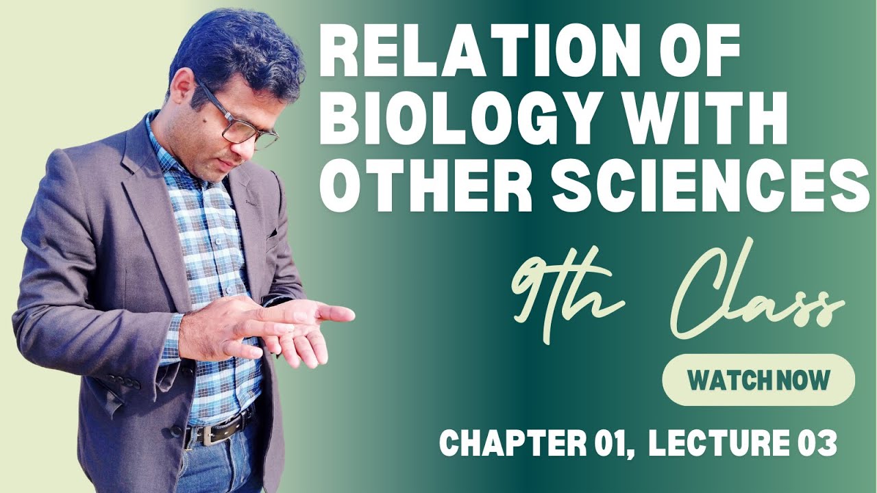 Relation of Biology with Other Sciences | 9th Class Biology | Ch1, Lec3 | Dr. Maqbool| Urdu ...