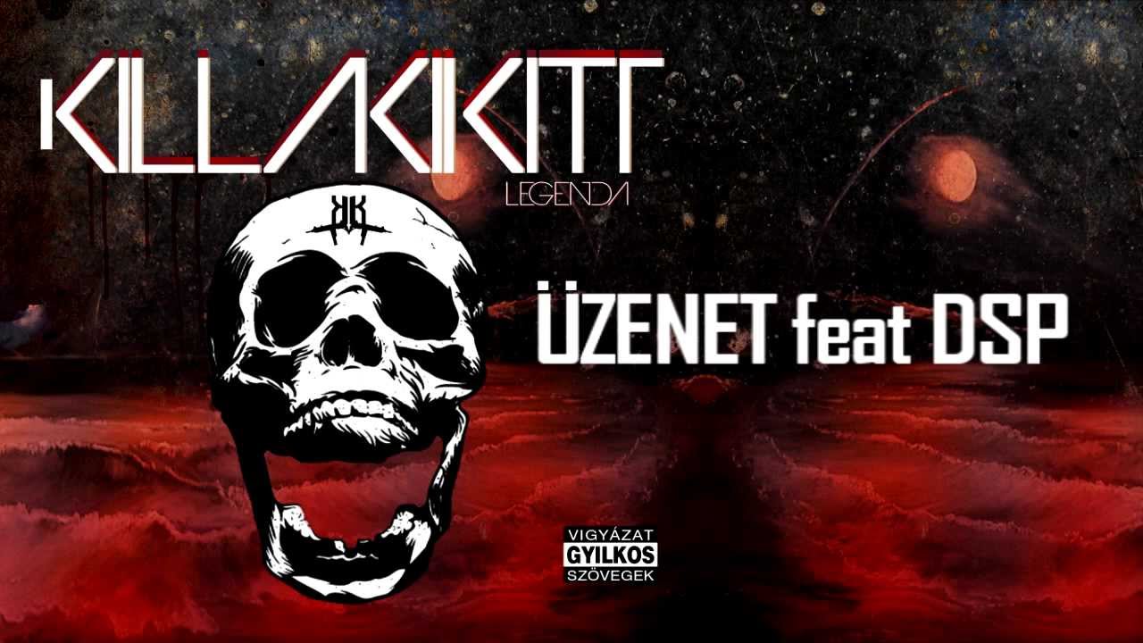 KILLAKIKITT - ÜZENET feat DSP - YouTube Music