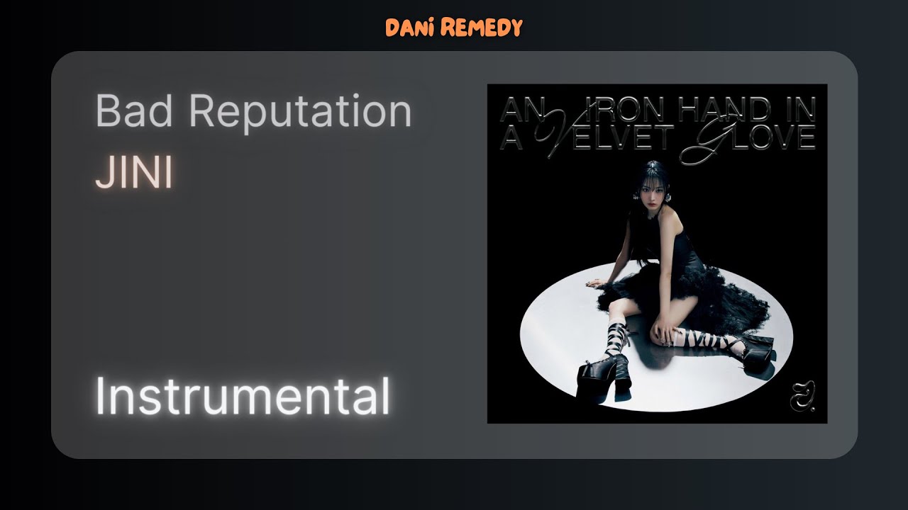 [INSTRUMENTAL] JINI - Bad Reputation [UNOFFICIAL] - YouTube