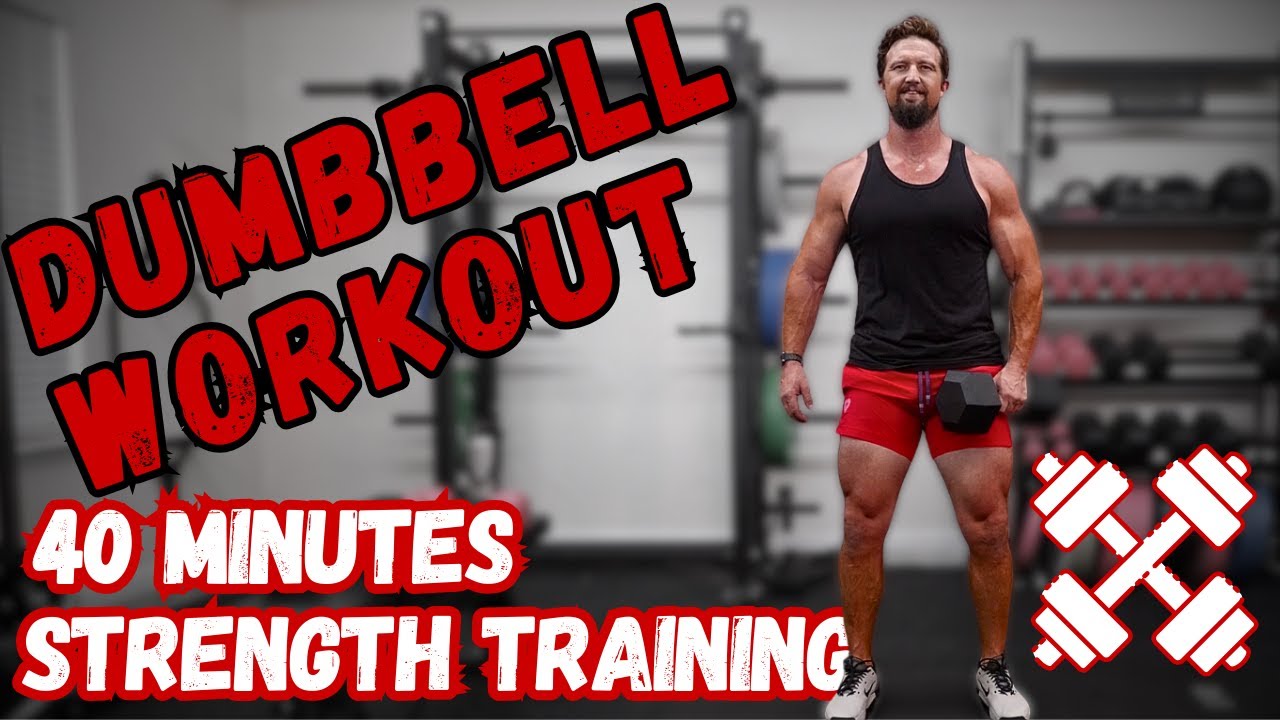 Dumbbell Strength Training Workout - 40 Minutes - YouTube