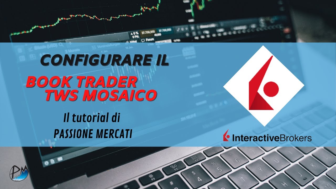 Come configurare il Book Trader della TWS - YouTube
